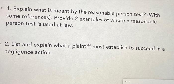 Solved • 1. Explain what is meant by the reasonable person | Chegg.com