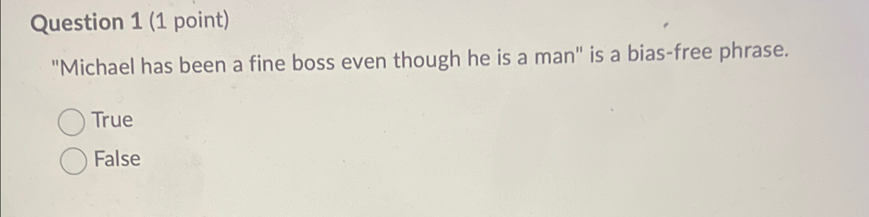 Solved Question 1 (1 ﻿point)"Michael has been a fine boss | Chegg.com
