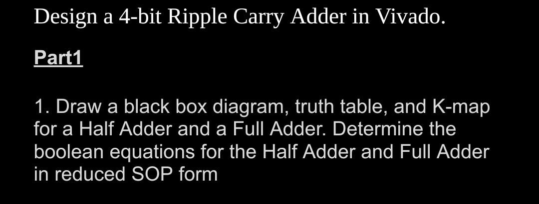 Solved Design a 4-bit Ripple Carry Adder in Vivado. Part1 1. | Chegg.com