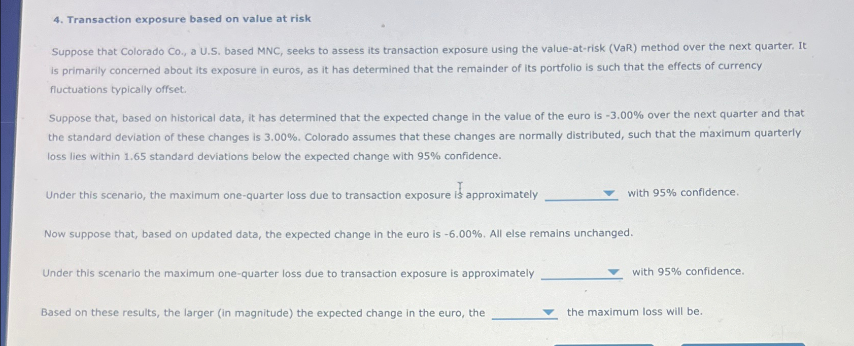 Solved Transaction exposure based on value at riskSuppose | Chegg.com