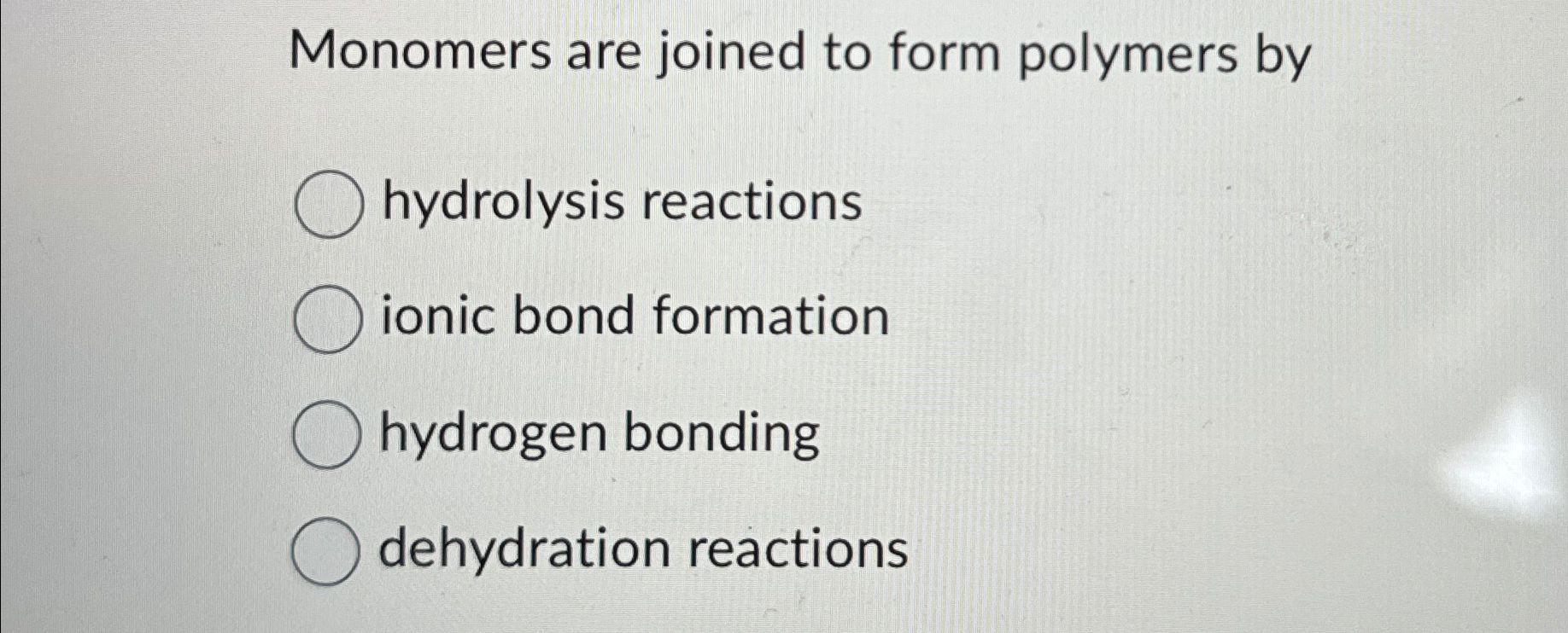 Solved Monomers are joined to form polymers byhydrolysis | Chegg.com
