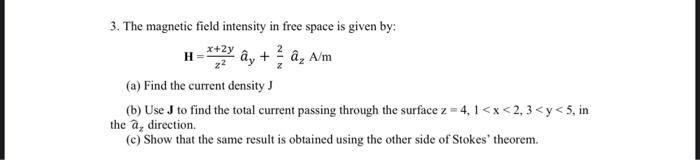 Solved 3. The magnetic field intensity in free space is | Chegg.com