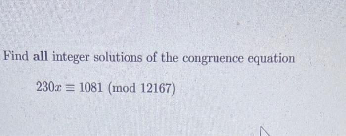 Solved Find all integer solutions of the congruence equation | Chegg.com