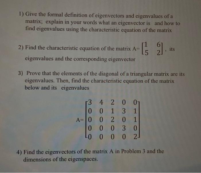 Solved 1) Give the formal definition of eigenvectors and | Chegg.com