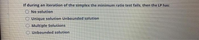 Solved If during an iteration of the simplex the minimum | Chegg.com