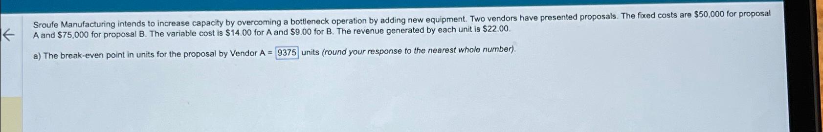 Solved A and $75,000 ﻿for proposal B. ﻿The variable cost is | Chegg.com