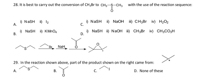 Solved 28. It is best to carry out the conversion of CH3Br | Chegg.com