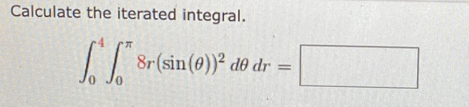 Solved Calculate the iterated | Chegg.com