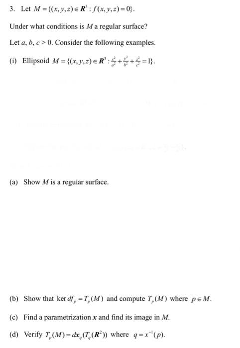 Solved 3. Let M={(x,y,z)∈R3:f(x,y,z)=0}. Under what | Chegg.com Solved 3. Let M={(x,y,z)∈R3:f(x,y,z)=0}. Under what | Chegg.com
