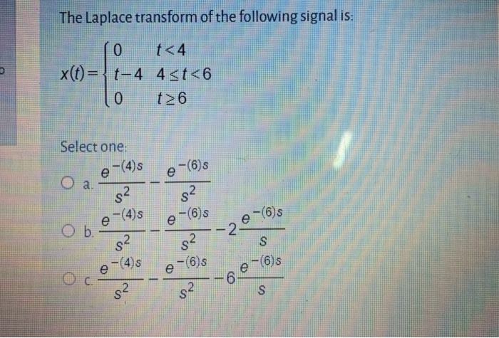 Solved The Laplace transform of the following signal is: U 0 | Chegg.com