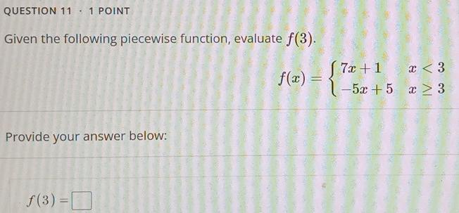 Solved QUESTION 11 1 POINT Given the following piecewise | Chegg.com