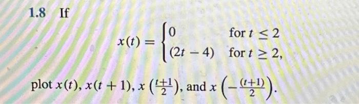 Solved 1.8 If 0 for t