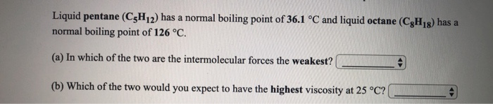 Solved Liquid pentane (C3H12) has a normal boiling point of | Chegg.com