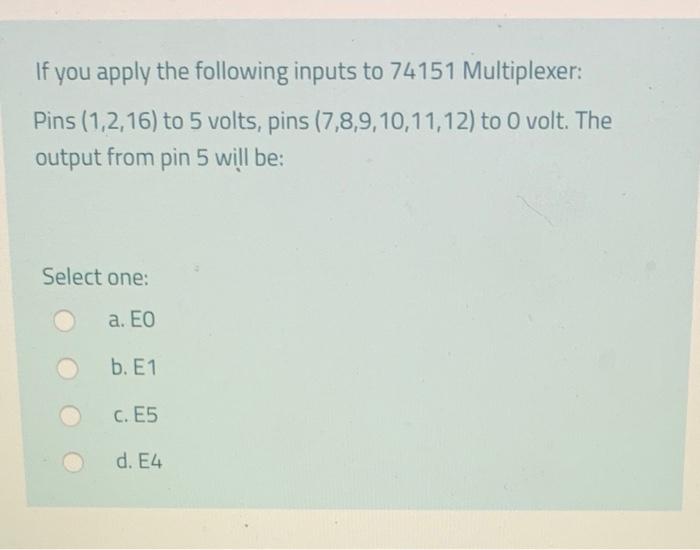 Solved If you apply the following inputs to 74151 | Chegg.com