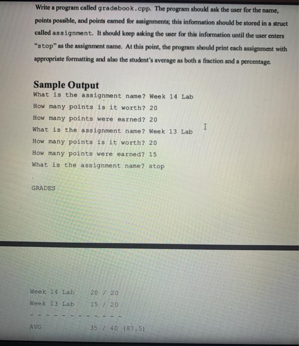 Solved Write a program called gradebook.cpp. The program | Chegg.com