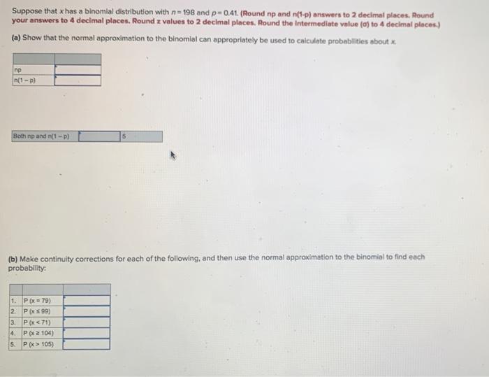 Solved Suppose that x has a binomial distribution with n=198 | Chegg.com