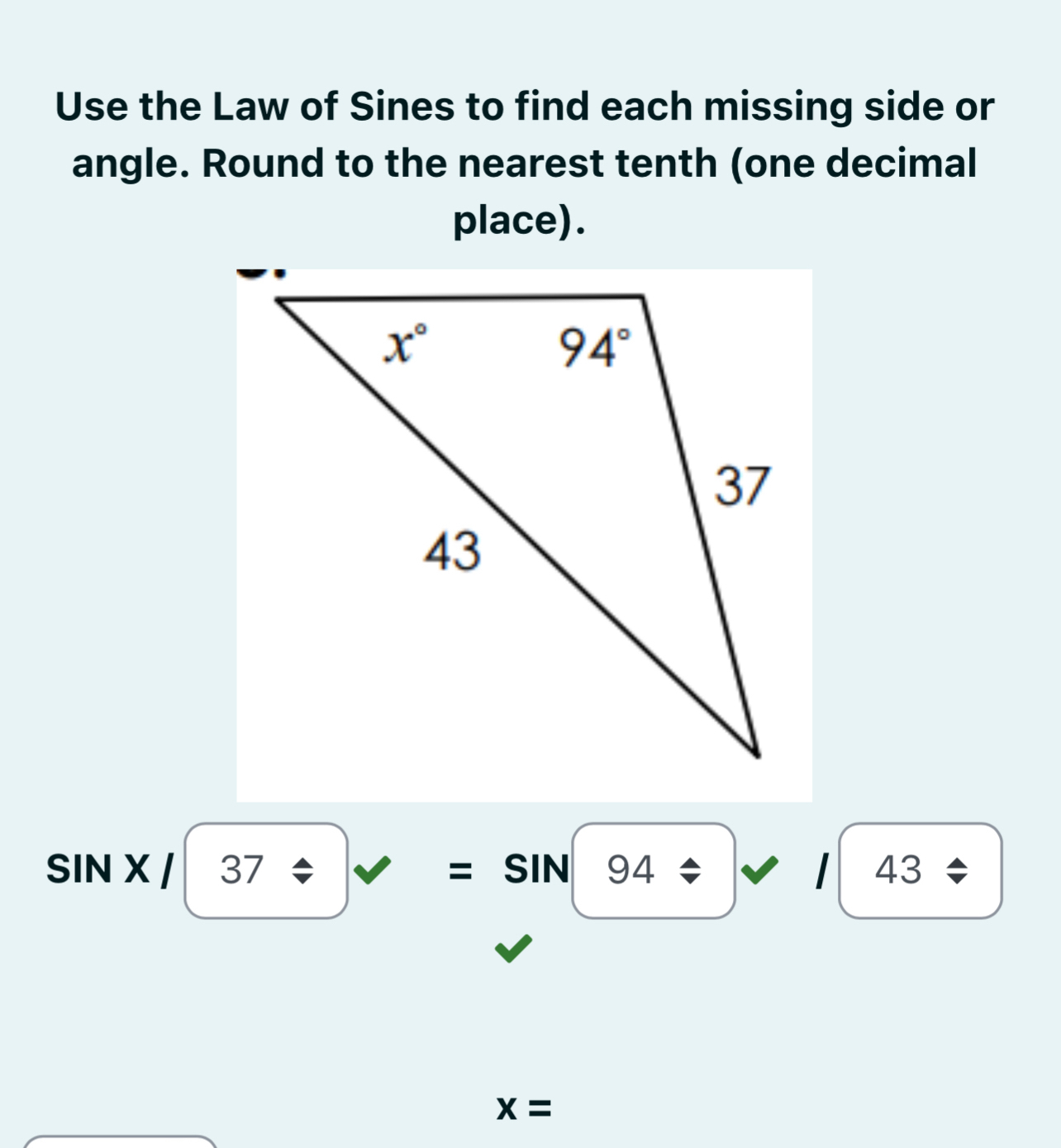 Solved Use the Law of Sines to find each missing side or | Chegg.com