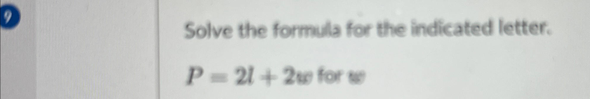 Solved Solve the formula for the indicated letter.P=2l+2es | Chegg.com