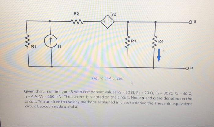 Solved Figure 5: A circuit Given the circuit in figure 5 | Chegg.com
