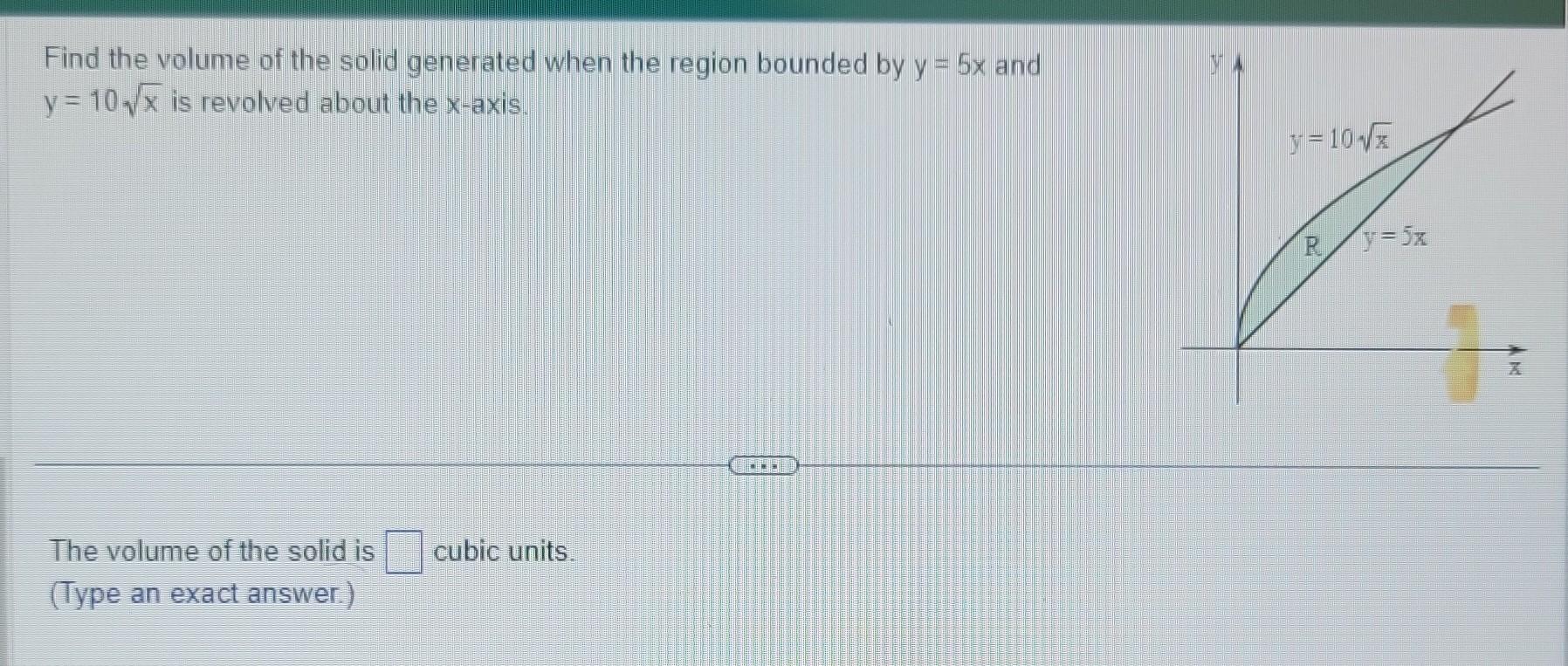 Solved Find the volume of the solid generated when the | Chegg.com