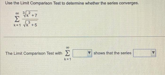 Solved Use the Limit Comparison Test to determine whether | Chegg.com