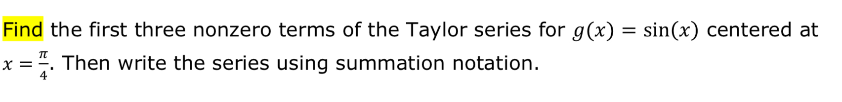 Solved Find the first three nonzero terms of the Taylor | Chegg.com