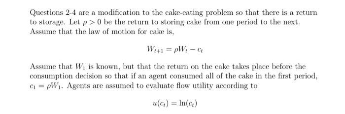 Questions 2-4 are a modification to the cake-eating | Chegg.com