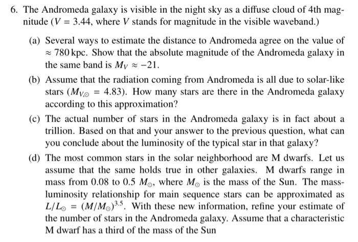Solved 6. The Andromeda galaxy is visible in the night sky | Chegg.com
