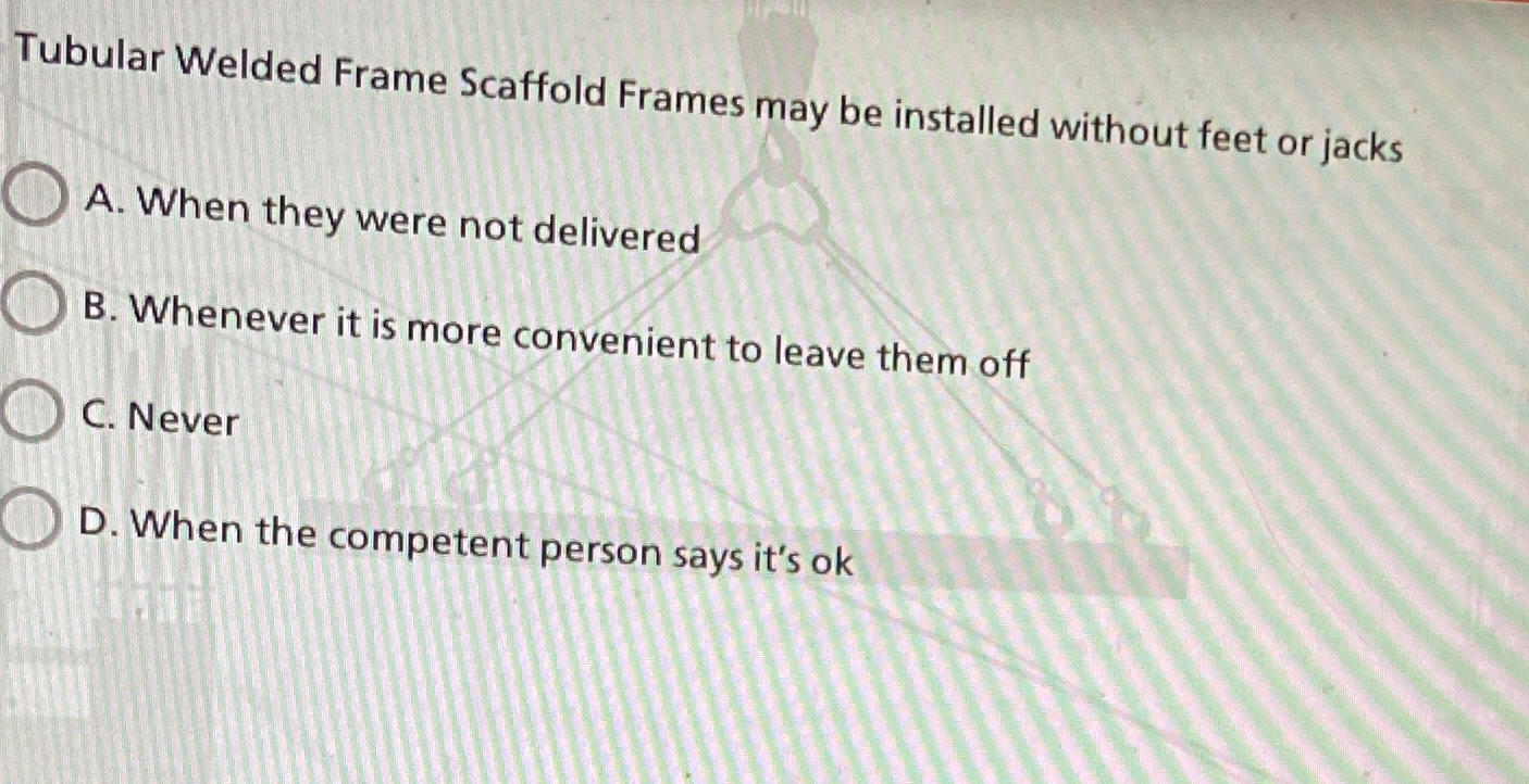 Solved Tubular Welded Frame Scaffold Frames may be installed | Chegg.com