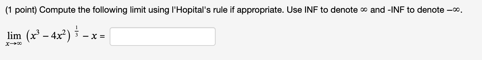 Solved (1 ﻿point) ﻿Compute the following limit using | Chegg.com