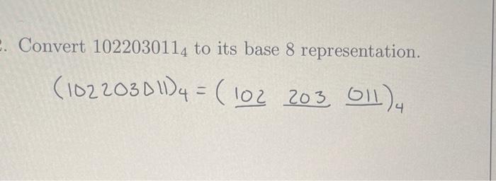 Solved Convert 1022030114 to its base 8 representation. | Chegg.com