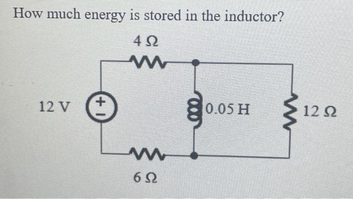 Solved How Much Energy Is Stored In The Inductor
