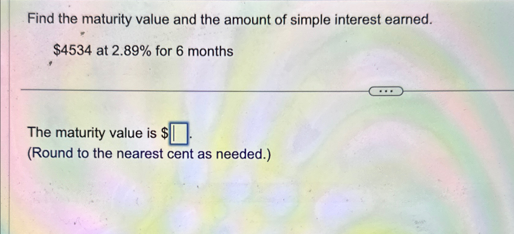 Solved Find the maturity value and the amount of simple | Chegg.com