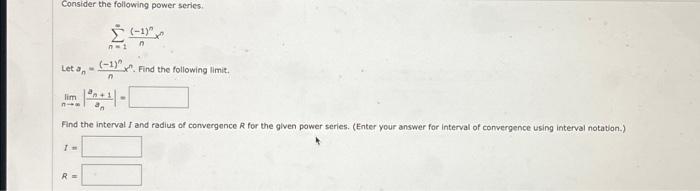 Solved Consider the following power series. ∑n=1∞n(−1)nxn | Chegg.com