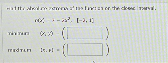 Solved Find the absolute extrema of the function on the | Chegg.com