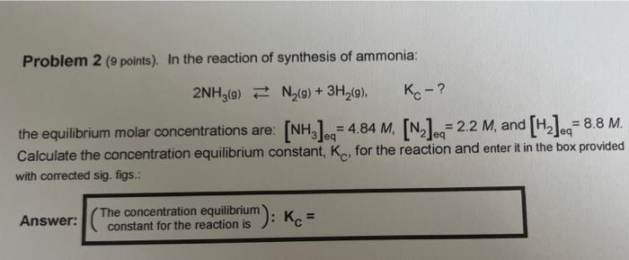 Solved Problem 2 (9 points). In the reaction of synthesis of | Chegg.com