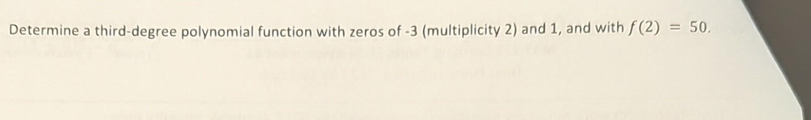 Solved Determine a third-degree polynomial function with | Chegg.com