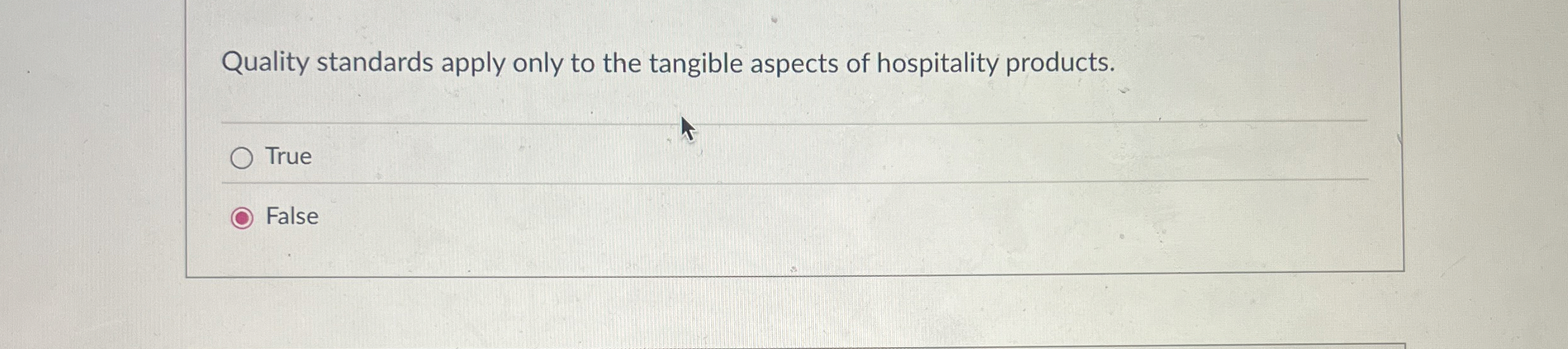 Solved Quality standards apply only to the tangible aspects | Chegg.com