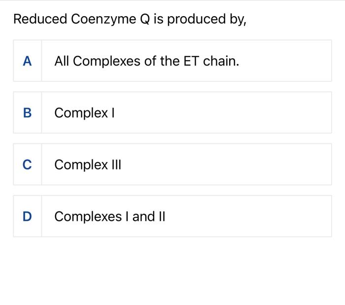 Solved Reduced Coenzyme Q is produced by, A All Complexes of | Chegg.com