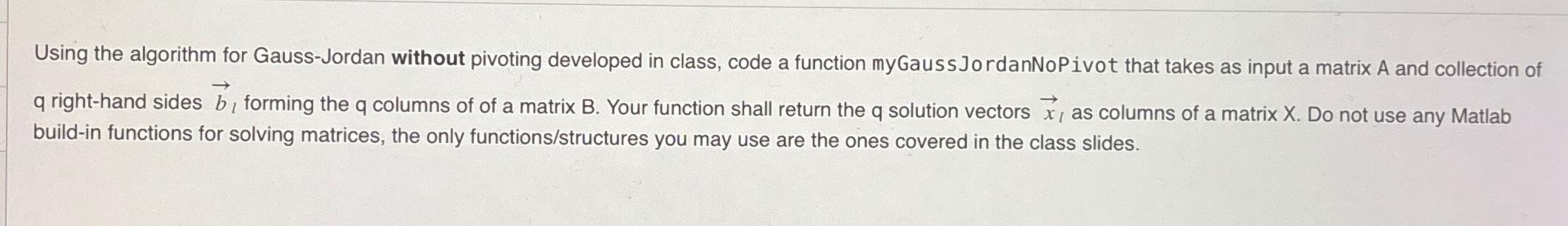 Solved Using the algorithm for Gauss-Jordan without pivoting | Chegg.com