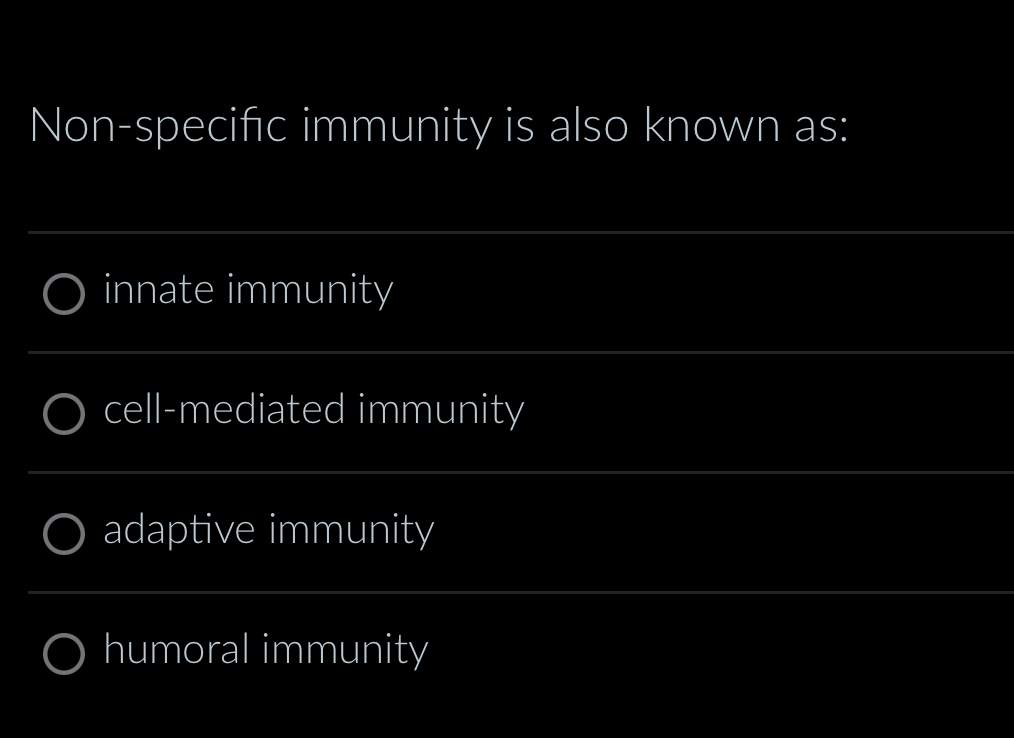 Solved Non-specific immunity is also known as:innate | Chegg.com