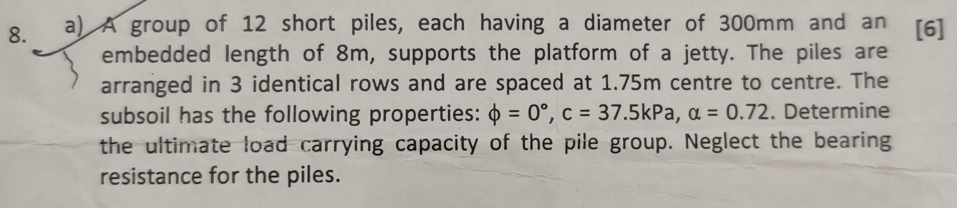 Solved a) A group of 12 short piles, each having a diameter | Chegg.com