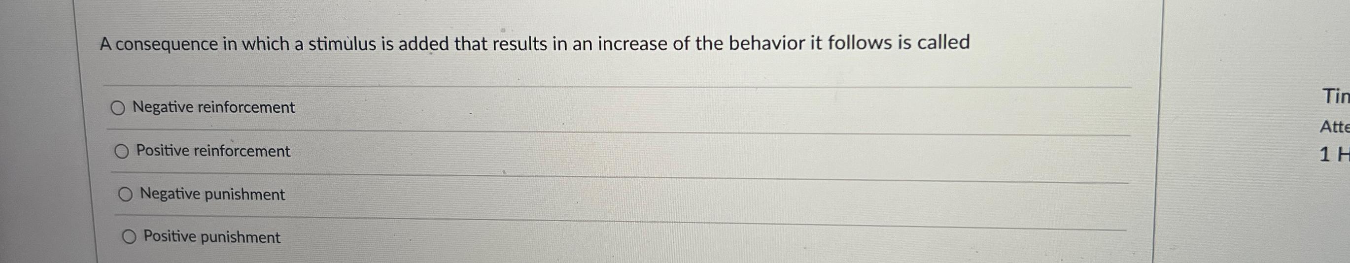 Solved A consequence in which a stimulus is added that | Chegg.com