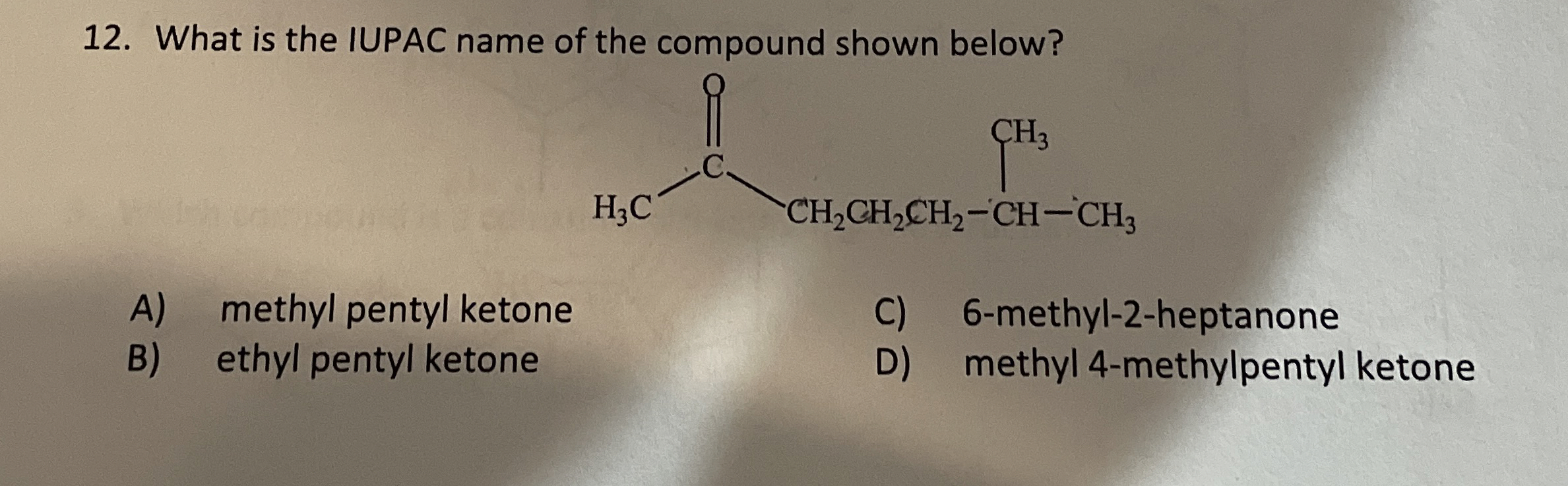 Solved What is the IUPAC name of the compound shown below?A) | Chegg.com