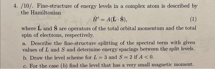 Solved Fine-structure of energy levels in a complex atom is | Chegg.com