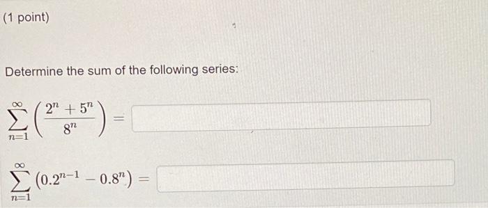 Solved Determine the sum of the following series: | Chegg.com