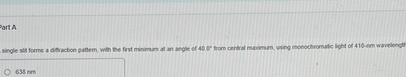 Solved art Asingle slit forms a diffraction pattem, with the | Chegg.com