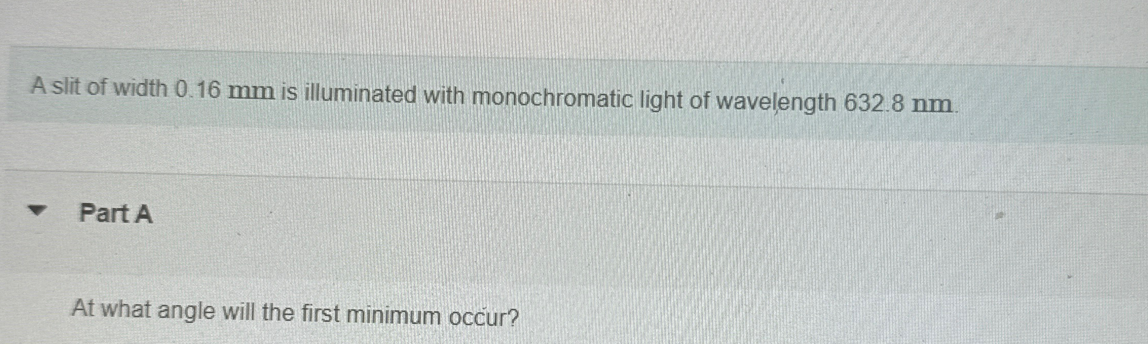 Solved A slit of width 0.16mm ﻿is illuminated with | Chegg.com