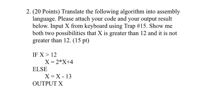Solved 2. (20 Points) Translate the following algorithm into | Chegg.com