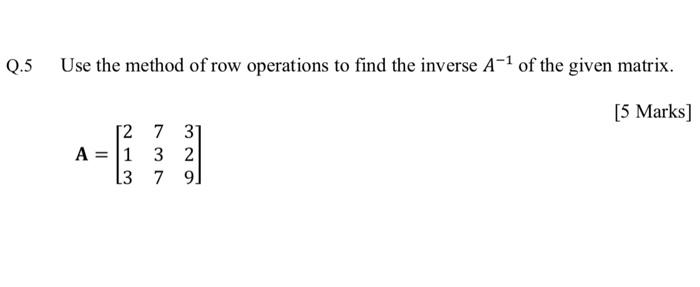 Solved Use the method of row operations to find the inverse | Chegg.com